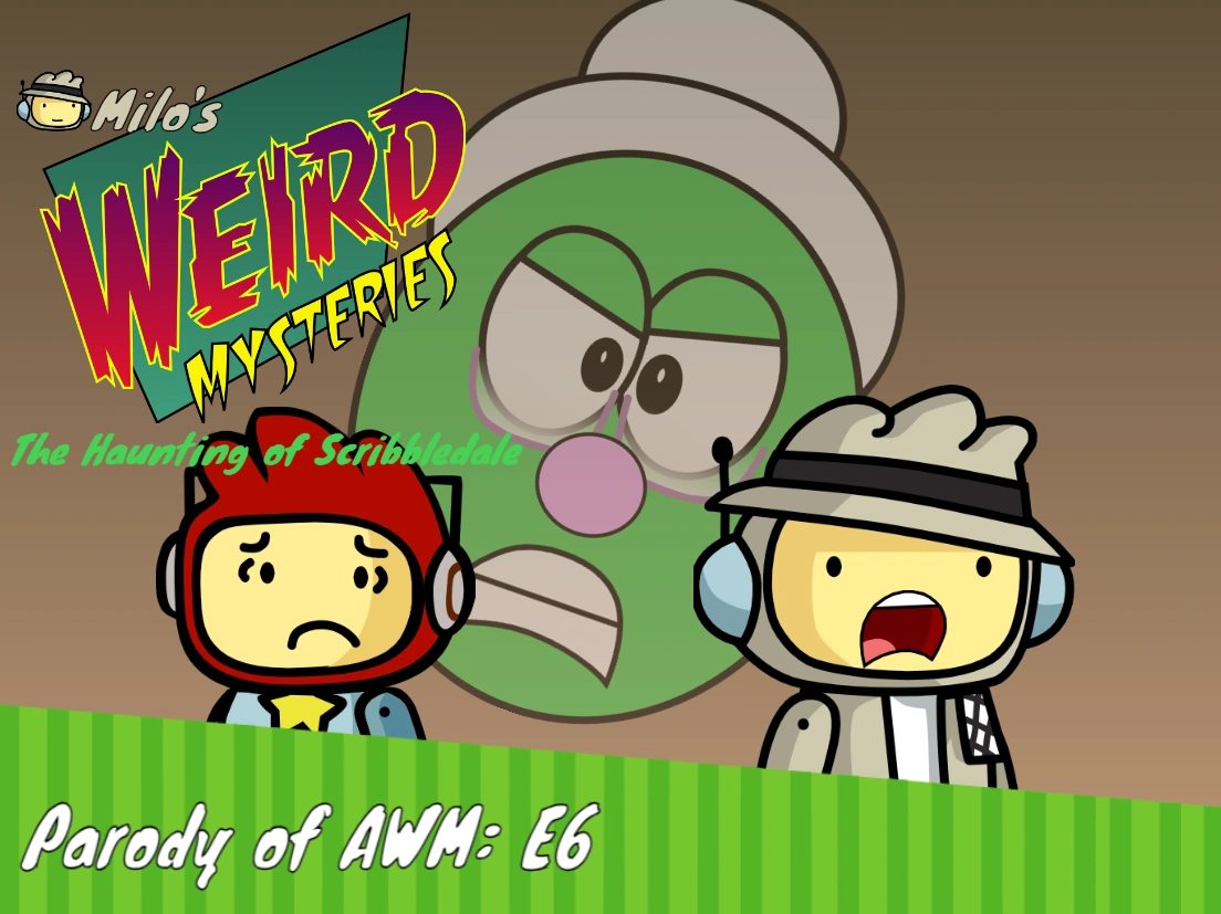 Milo's Weird Mysteries/The Haunting of Scribbledale | Scribblenauts ...