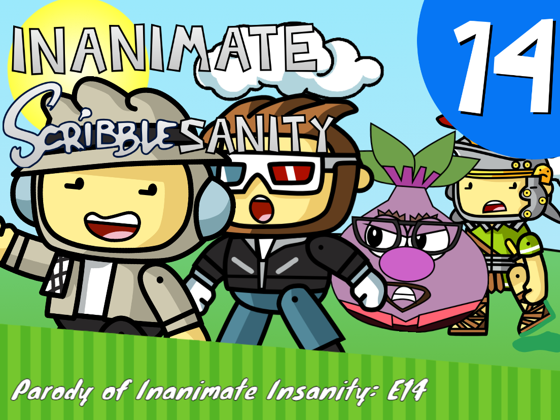 Inanimate Scribblesanitythe Great Escape Scribblenauts Parodies Wiki