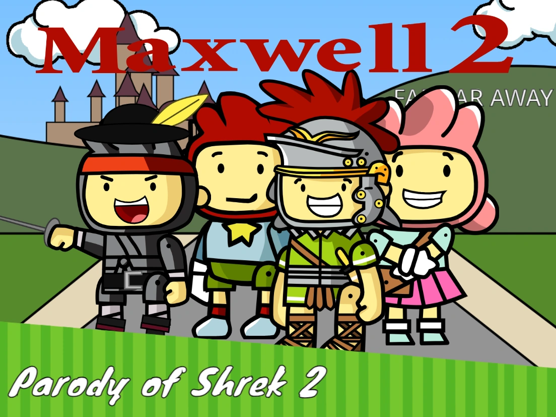 Maxwell 2 (Shrek 2 Parody) | Scribblenauts Parodies Wiki | Fandom