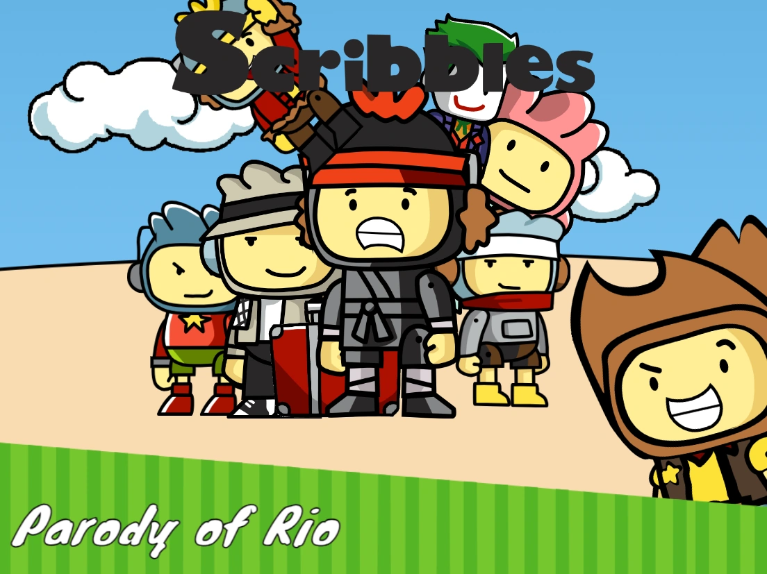 Scribbles (Rio Parody) | Scribblenauts Parodies Wiki | Fandom