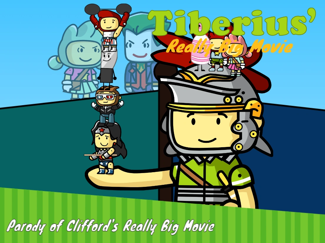 Tiberius' Really Big Movie | Scribblenauts Parodies Wiki | Fandom