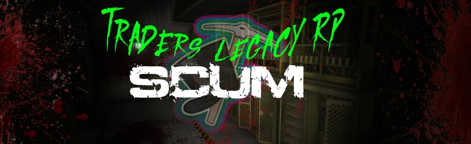 Traders Legacy RP - Official Scum Wiki