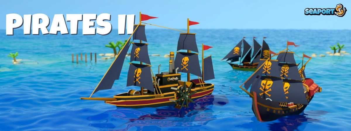 Pirates II | Seaport Wiki | Fandom