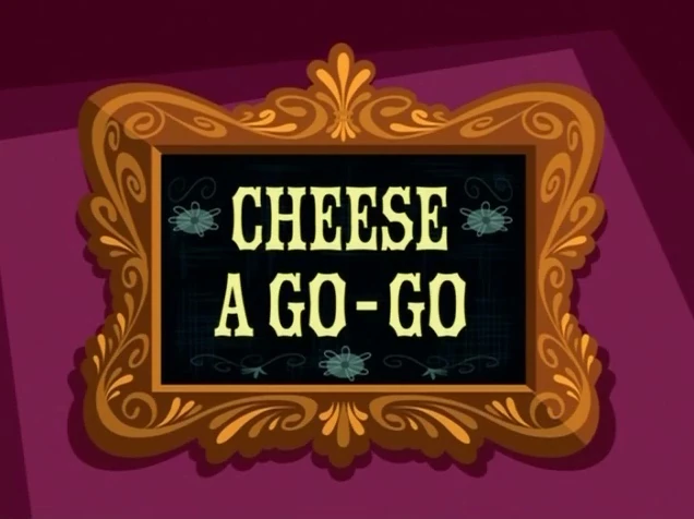 Cheese A-Go-Go | Sebastian Figueroa Wiki | Fandom