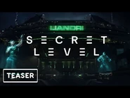 Secret Level | Secret Level Wiki | Fandom