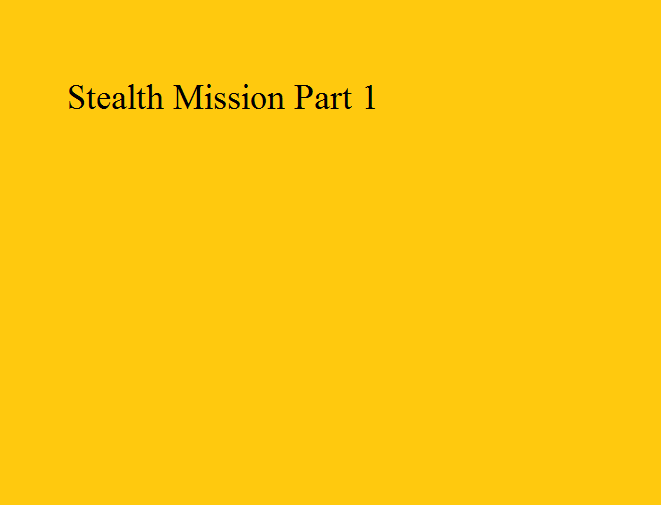 Stealth Mission Part 1 | Secret Team Undercover Wikia | Fandom