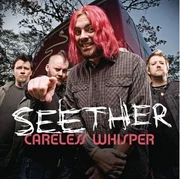 Careless Whisper | Seether Wiki | Fandom
