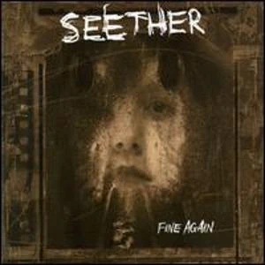 Fine Again | Seether Wiki | Fandom