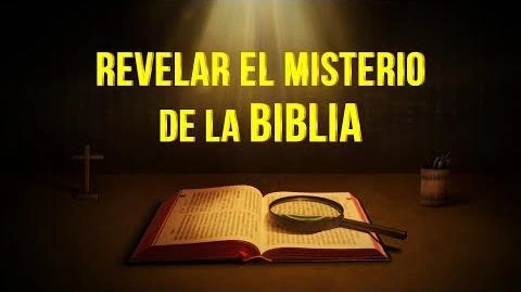 Revelar el misterio de la Biblia | Seguir a Dios Todopoderoso es mi gran felicidad Wiki | Fandom