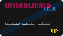 Underworld VIP Card | Sergeant Squidley: Space Cop! Wiki | Fandom