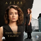 Azize | Wiki Series Turcas | Fandom