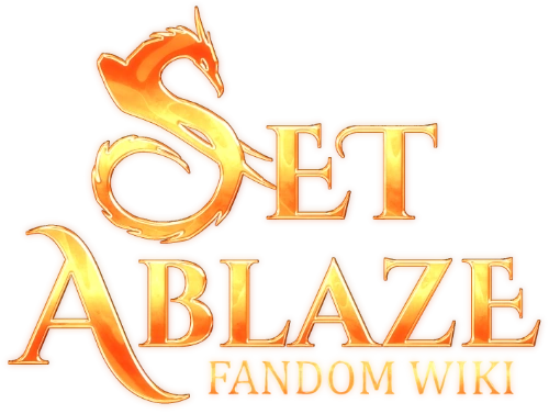 Discuss Everything About Set Ablaze Wiki | Fandom