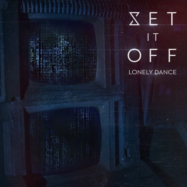 Lonely Dance | Set It Off Wiki | Fandom