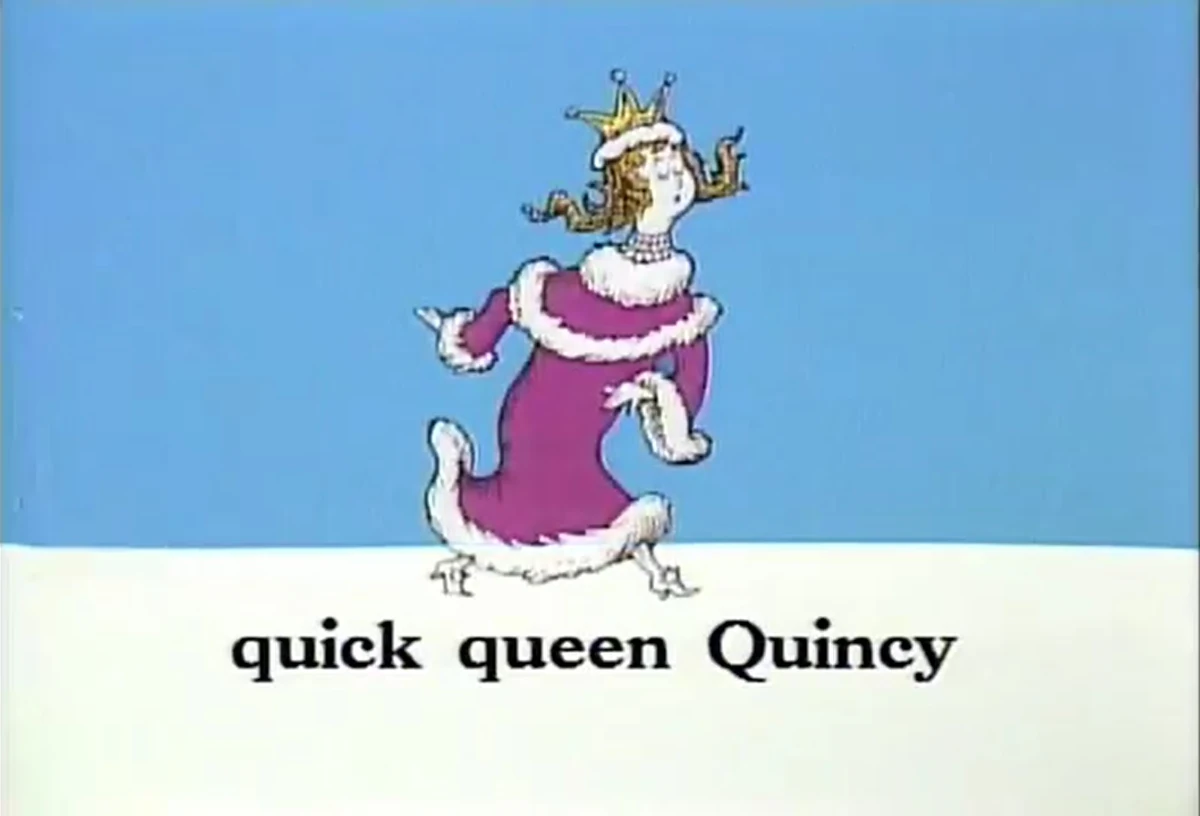 Queen Quinella the quick Queen of Quincy | Dr. Seuss Wiki | Fandom