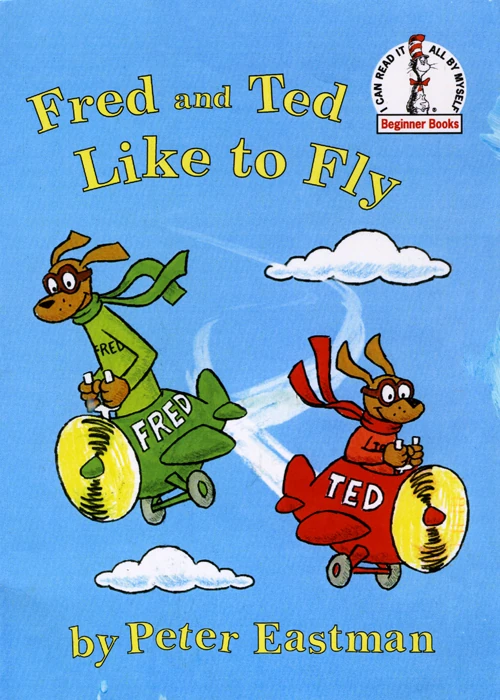 Fred and Ted like to Fly | Dr. Seuss Wiki | Fandom
