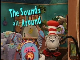Episode 204: The Sounds All Around | Dr. Seuss Wiki | Fandom