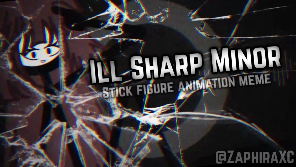 Ill Sharp Minor Meme | Stick Figure Community Wiki | Fandom