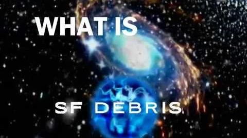 SF Debris | SF Debris Wiki | Fandom