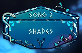 Song 2: Shades | Stories From Styx Wiki | Fandom