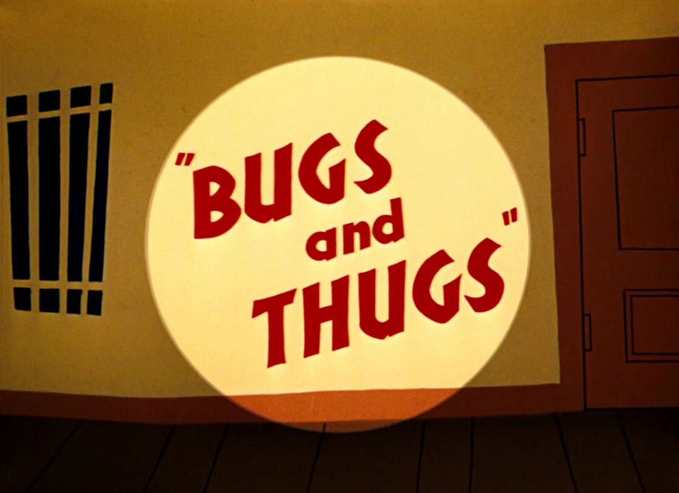 Bugs and Thugs (1954) | SFX Resource Wiki | Fandom