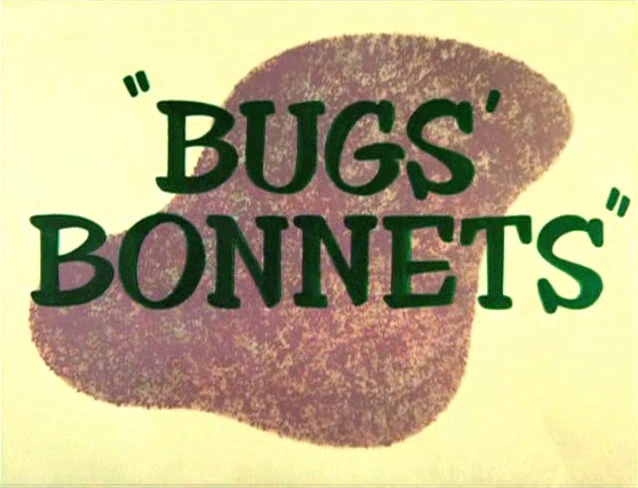 Bugs' Bonnets (1956) | SFX Resource Wiki | Fandom