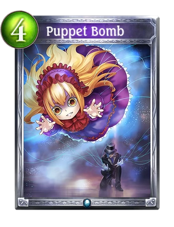 Puppet Bomb | Shadowverse Wiki | Fandom