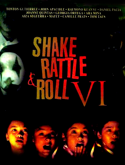 Shake, Rattle and Roll VI | Shake Rattle And Roll Wiki | Fandom