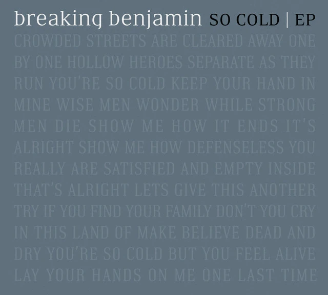 So Cold EP | Breaking Benjamin Wiki | Fandom