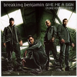 Give Me A Sign (Single) | Breaking Benjamin Wiki | Fandom