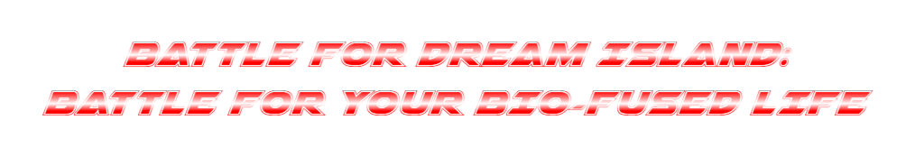 Battle For Dream Island: Battle For Your Bio-Fused Life | Shed 17 Fanon ...