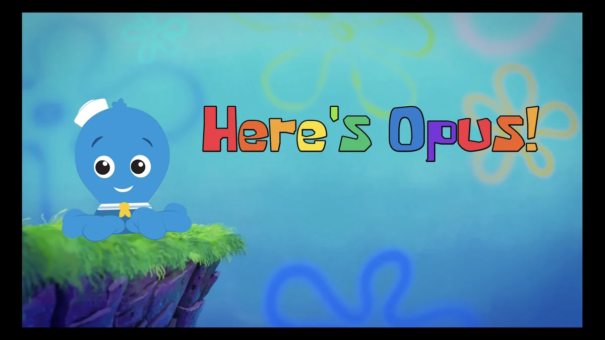 Here's Opus! | The Shelly & Friends Wiki | Fandom