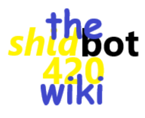Shidbot420 Wiki | Fandom