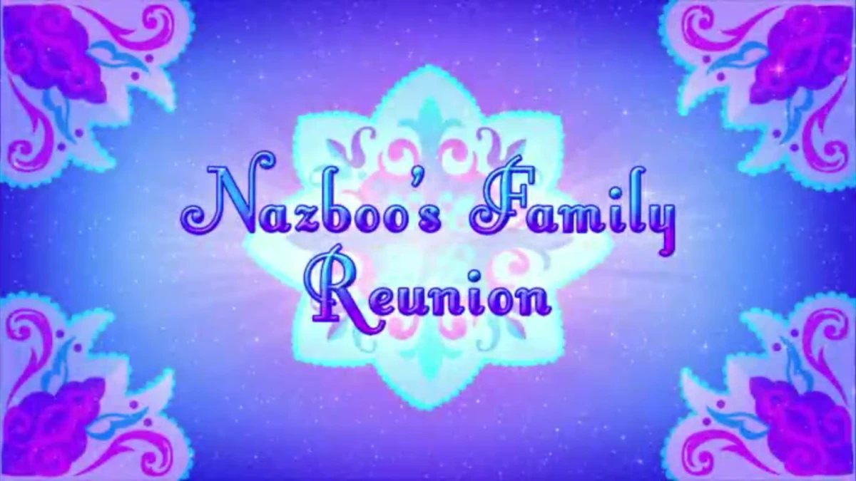 Nazboo's Family Reunion | Shimmer and Shine Wiki | Fandom