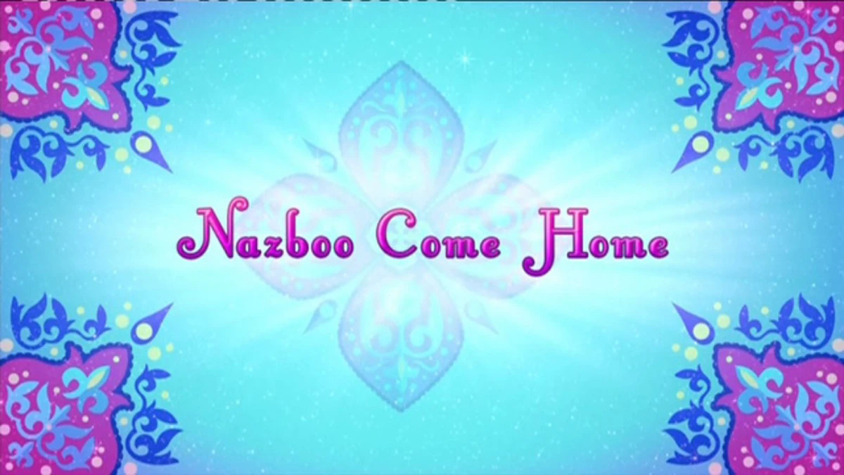 Nazboo Come Home | Shimmer and Shine Wiki | Fandom