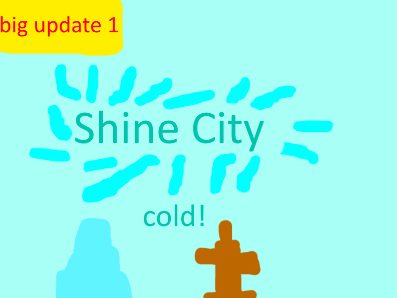 Update 1 | Shine City Wiki | Fandom