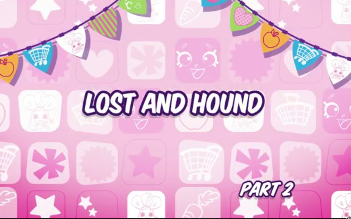 Lost And Hound Part Two Shopkins Wiki Fandom