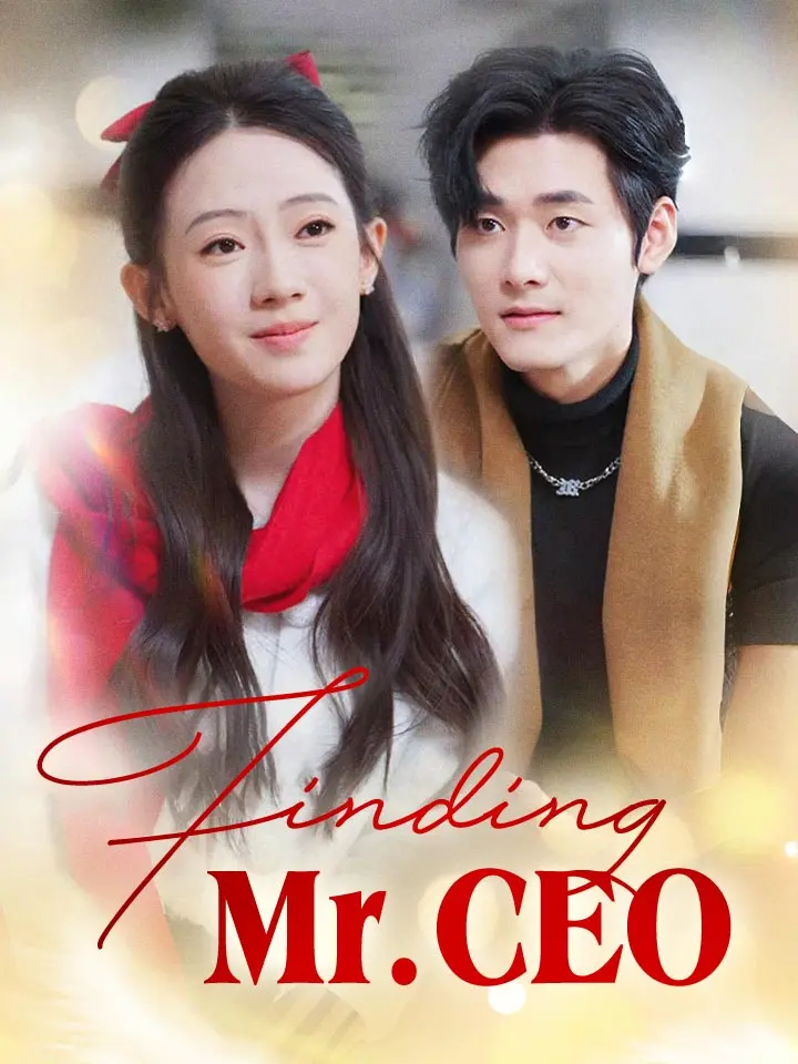 Finding Mr. CEO Chinese Drama | Short Dramas Wiki | Fandom