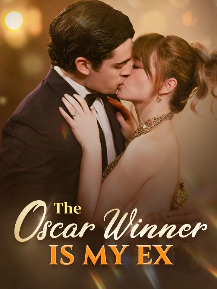 The Oscar Winner Is My Ex | Short Dramas Wiki | Fandom