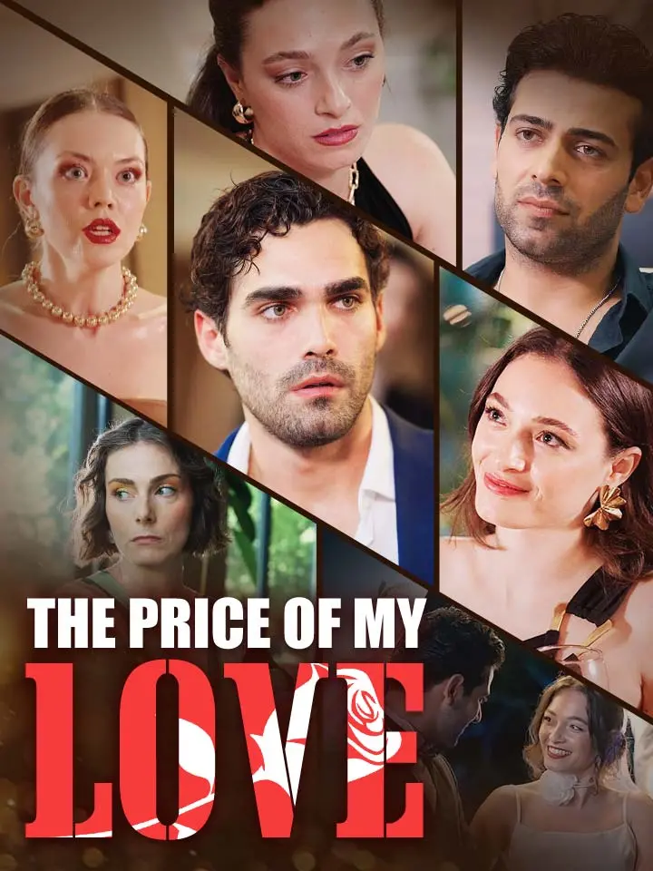 The Price Of My Love Full Movie | Short Dramas Wiki | Fandom