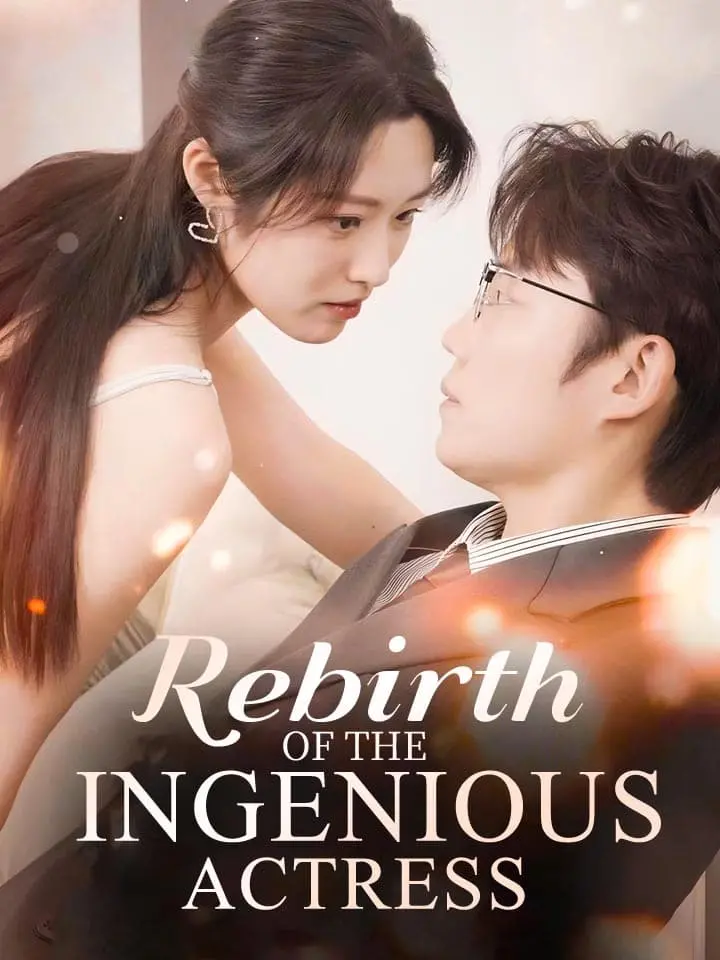 Rebirth of the Ingenious Actress Chinese Drama | Short Dramas Wiki | Fandom