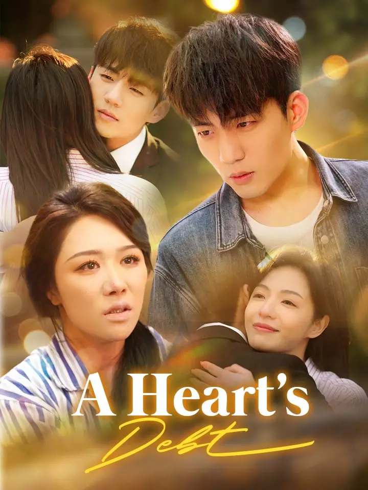 A Heart's Debt Chinese Drama | Short Dramas Wiki | Fandom