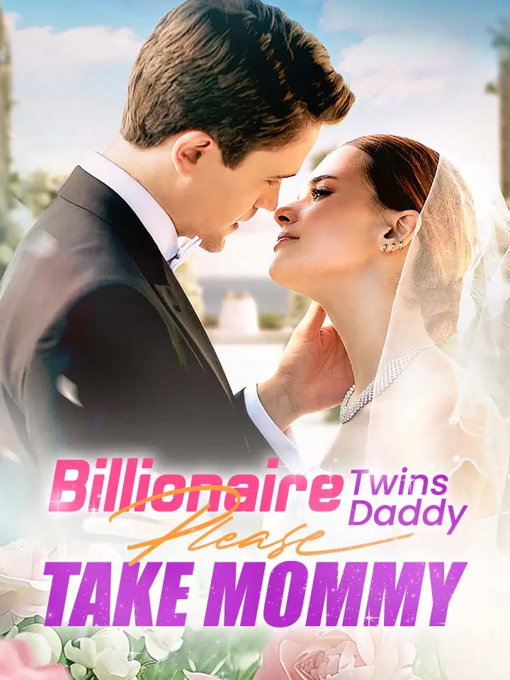 Billionaire Twins: Daddy Please Take Mommy | Short Dramas Wiki | Fandom