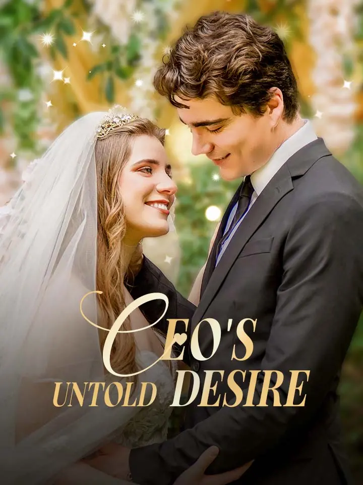 CEO’s Untold Desire Full Movie | Short Dramas Wiki | Fandom