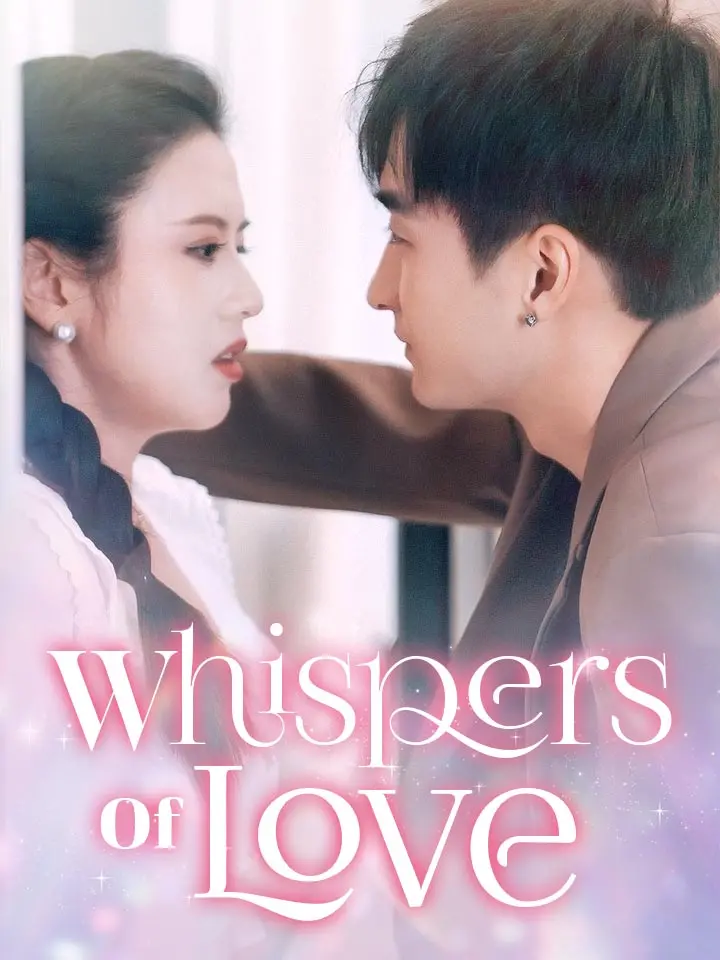 Whispers Of Love Chinese Drama | Short Dramas Wiki | Fandom