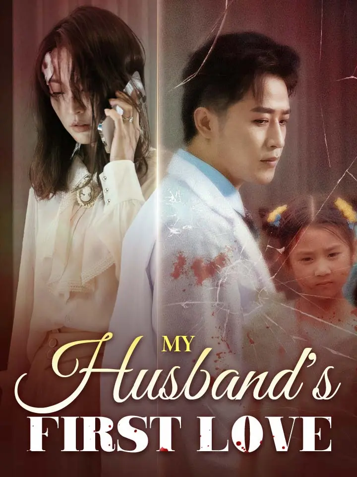 My Husband's First Love Chinese Drama | Short Dramas Wiki | Fandom
