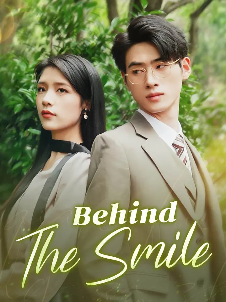 Behind The Smile Chinese Drama | Short Dramas Wiki | Fandom