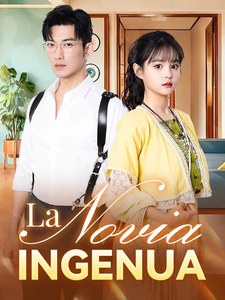 La Novia Ingenua Drama Chino | Short Dramas Wiki | Fandom