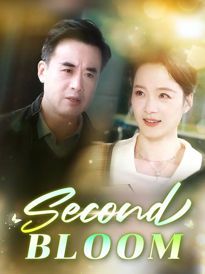 Second Bloom Chinese Drama | Short Dramas Wiki | Fandom