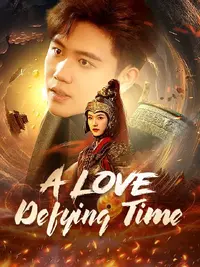 A Love Defying Time Chinese Drama | Short Dramas Wiki | Fandom