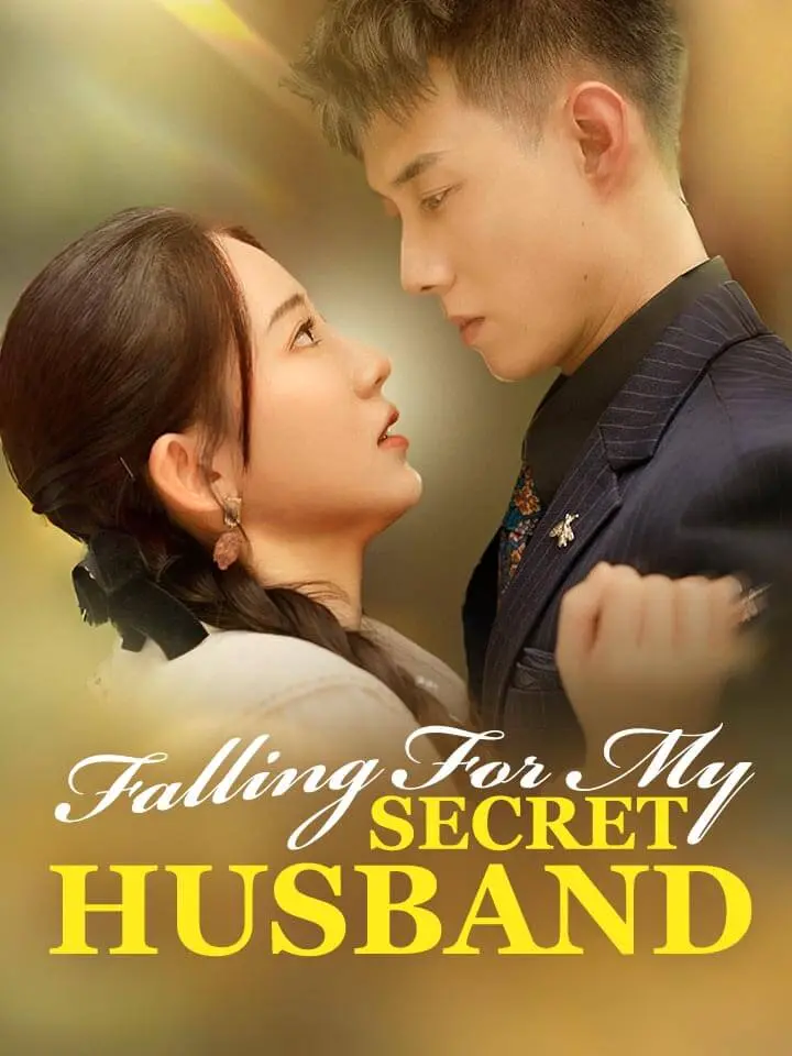 Falling For My Secret Husband Chinese Drama | Short Dramas Wiki | Fandom